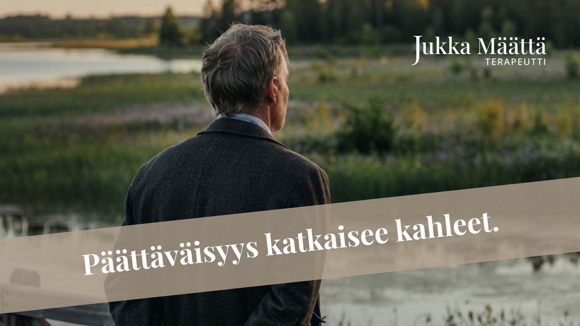 Terapeutin esittely - Kognitiivinen lyhytterapia - Terapeutti Jukka Määttä